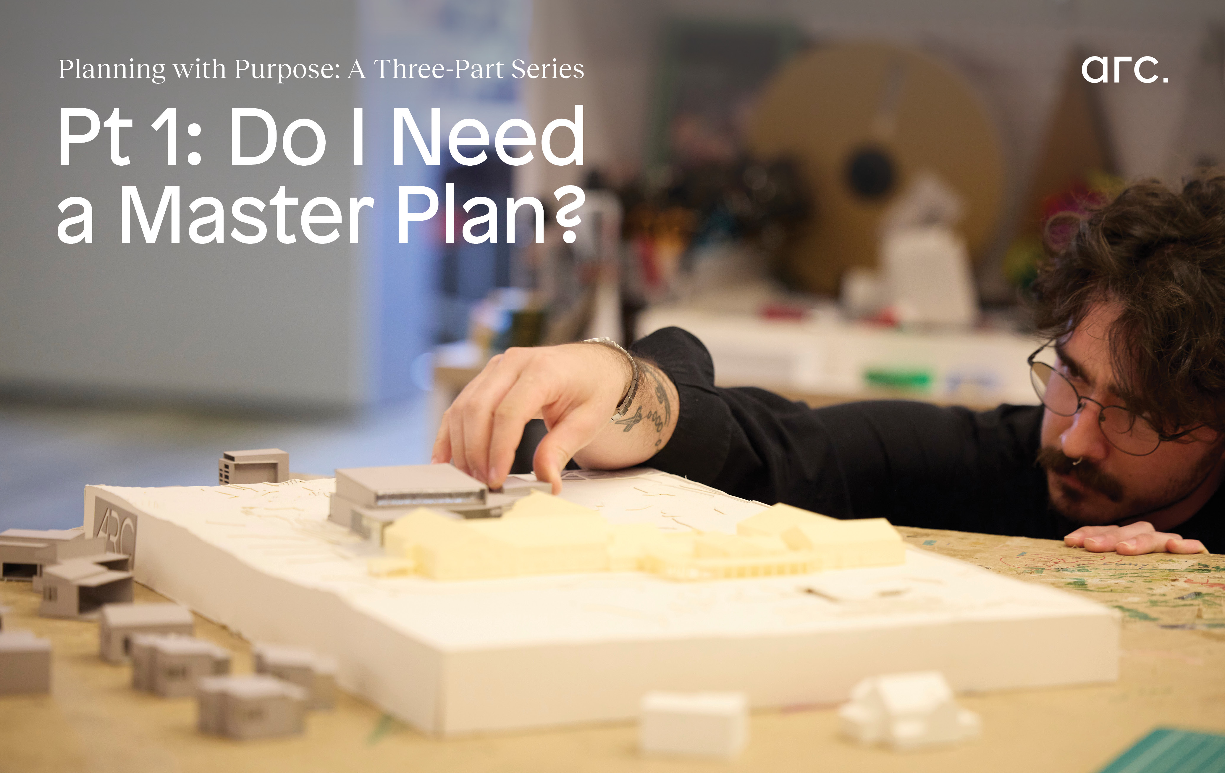 Master Planning: Tips for Getting Started | ARC